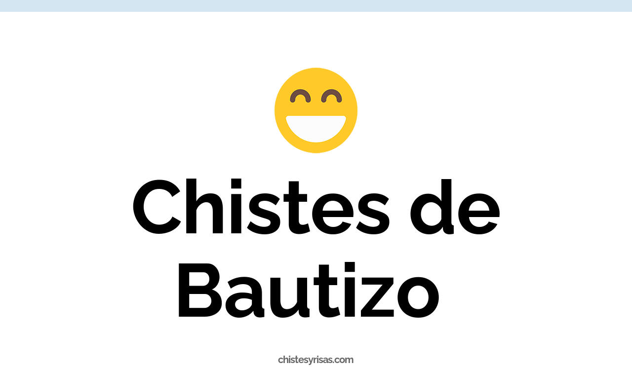 24+ Chistes de Bautizo Muy Graciosos - Chistes Y Risas