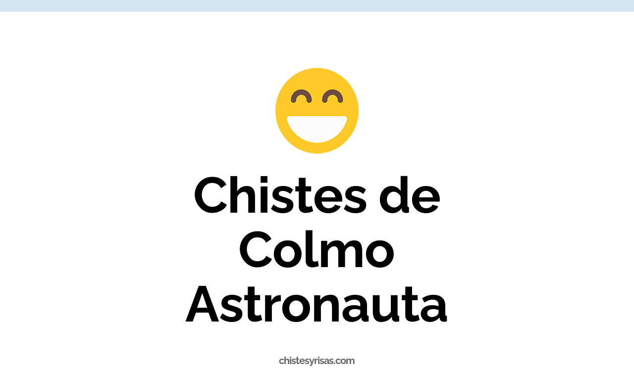 5+ Chistes de Colmo Astronauta Muy Graciosos - Chistes Y Risas