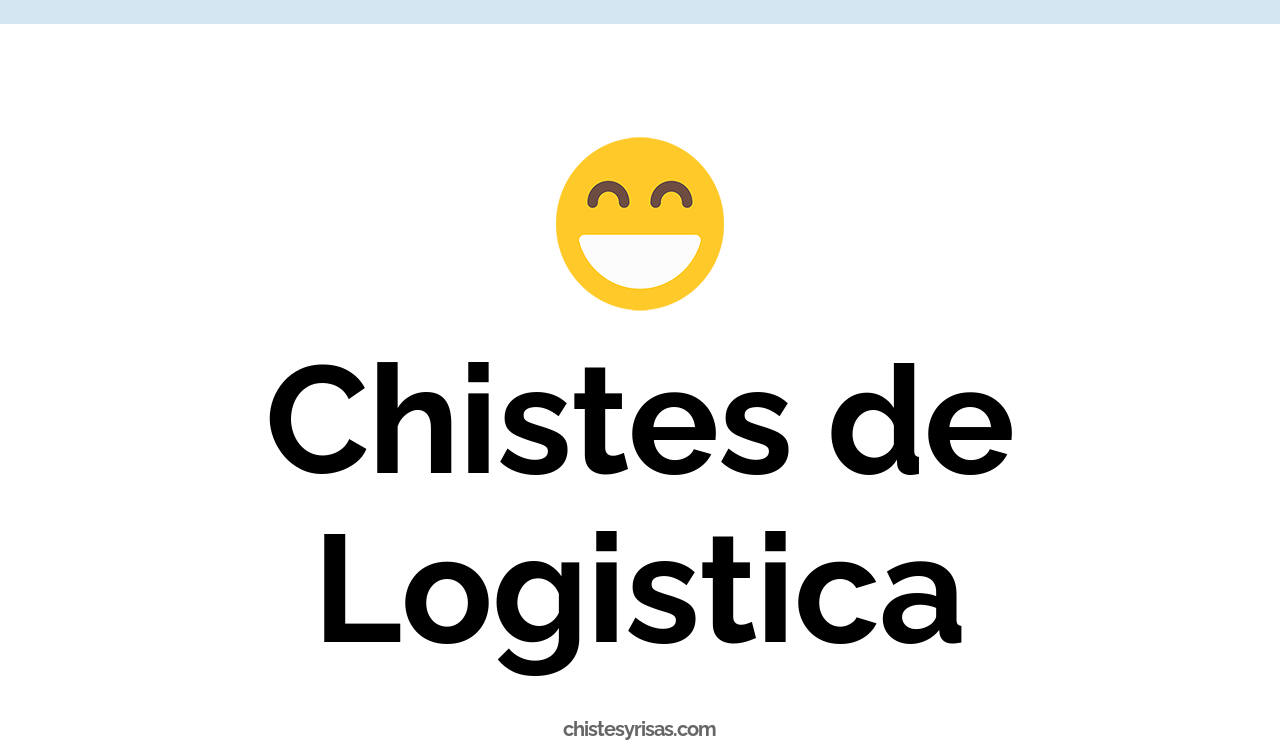 2+ Chistes de Logistica Muy Graciosos - Chistes Y Risas