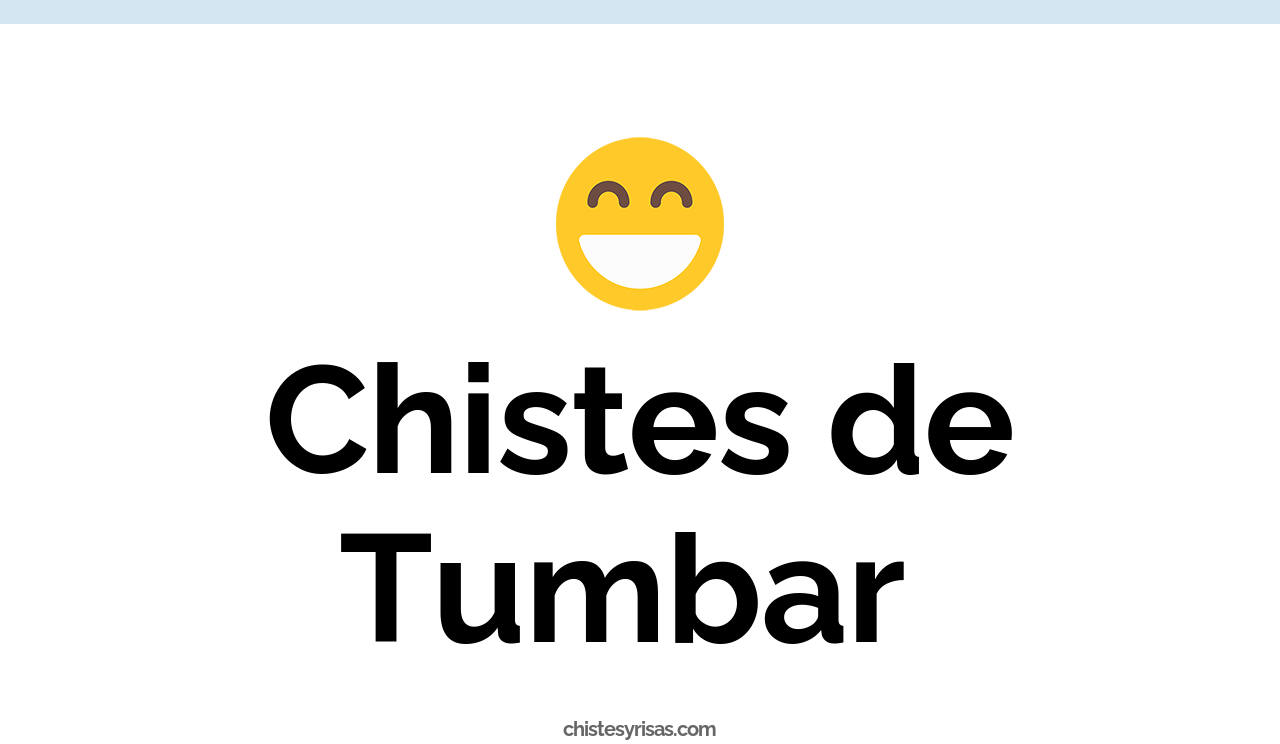 50+ Chistes de Tumbar Muy Graciosos - Chistes Y Risas